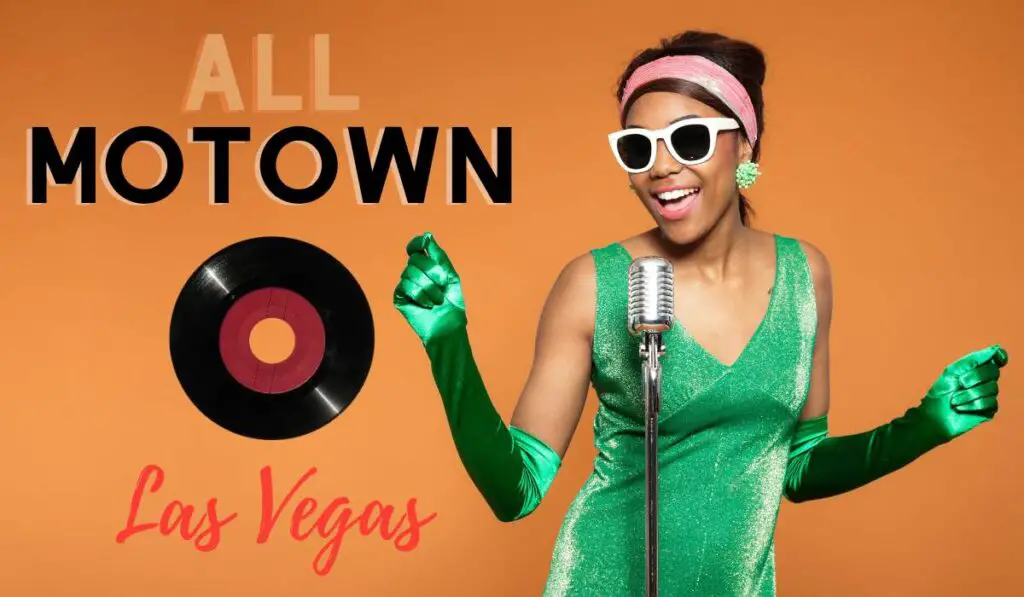 All Motown Las Vegas: A Must-See Musical Extravaganza - FeelingVegas